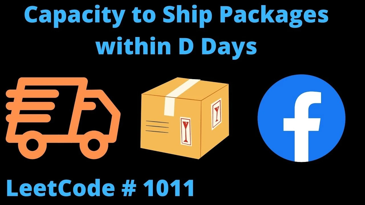 Capacity To Ship Packages Within D Days LeetCode 1011